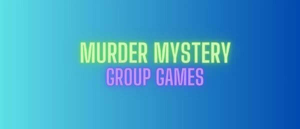 Murder Mystery Group Games